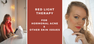 Red light therapy for hormonal acne & other skin issues - Charlotta Eve